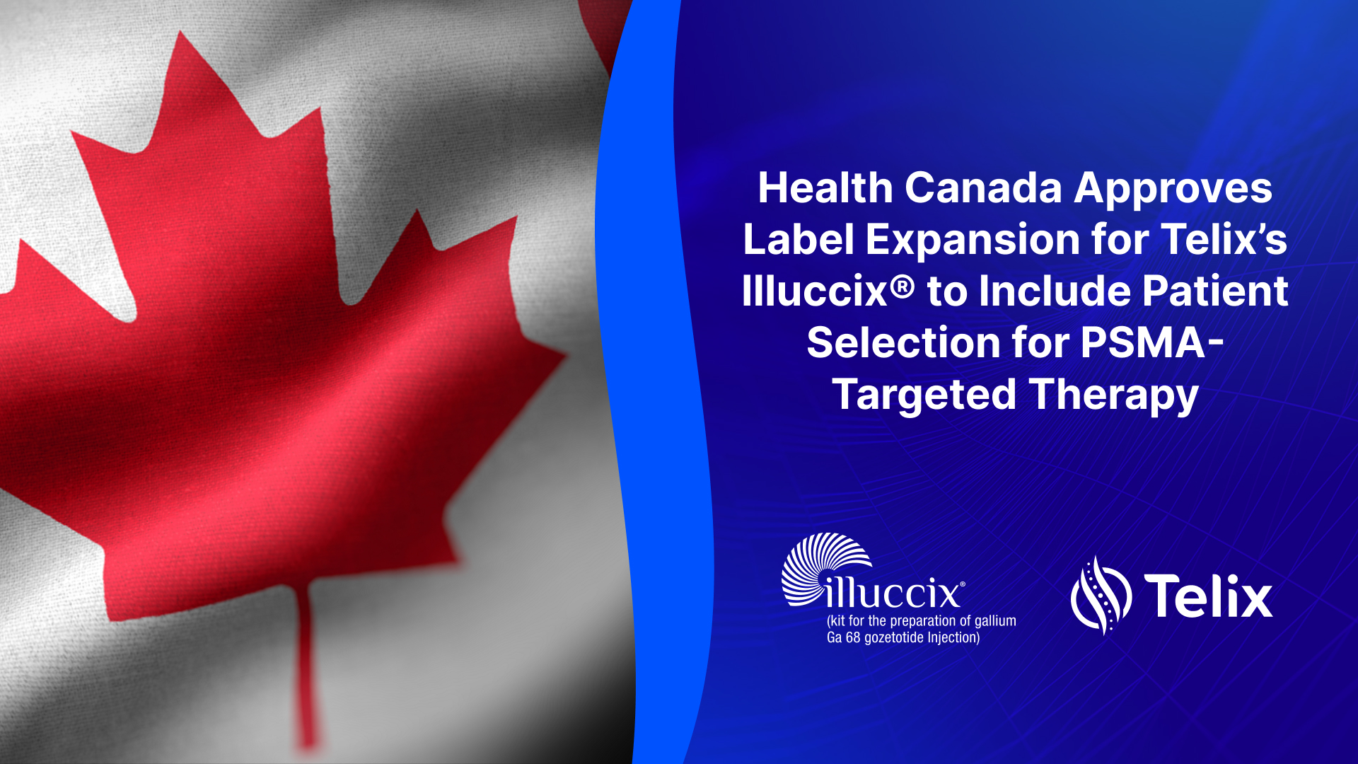 Health Canada Approves Label Expansion for Telix’s Illuccix® to Include ...